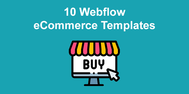 10 Webflow ECommerce Templates Ranked 2023 