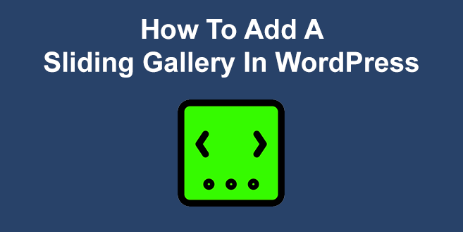 How To Add A Sliding Gallery In Wordpress 2022 Easy Steps