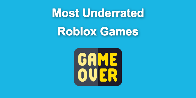 33 Most Underrated Roblox Games You Wont Believe It