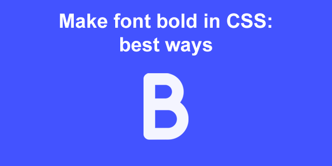 Make Font Bold In CSS Best Ways