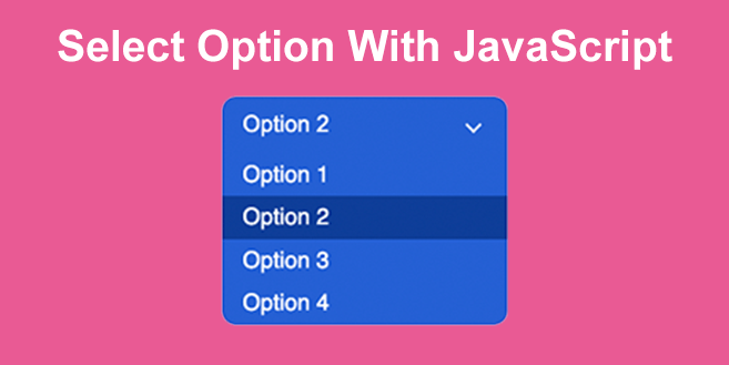 Change Select Option Using JavaScript With Examples Alvaro Trigo 