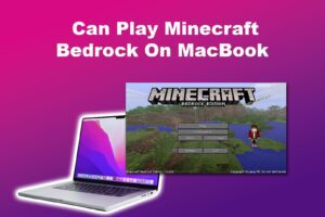Can You Play Minecraft on a Macbook? [Java & Bedrock] - Alvaro Trigo's Blog