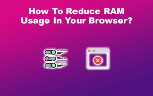 7 Browsers That Use the Least RAM [Reduce RAM Usage!] - Alvaro Trigo's Blog