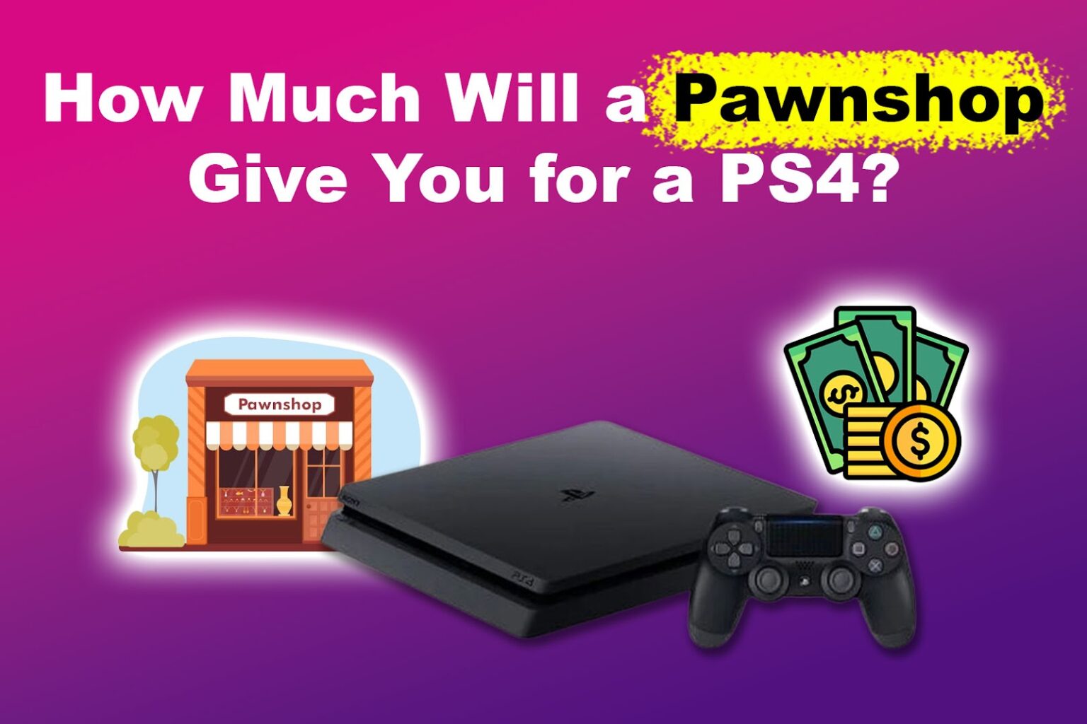 How Much Is A Ps4 At A Pawnshop Should You Pawn Or Sell Alvaro Trigos Blog 6372