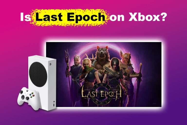 Is Last Epoch on Xbox? [Release Update] - Alvaro Trigo's Blog