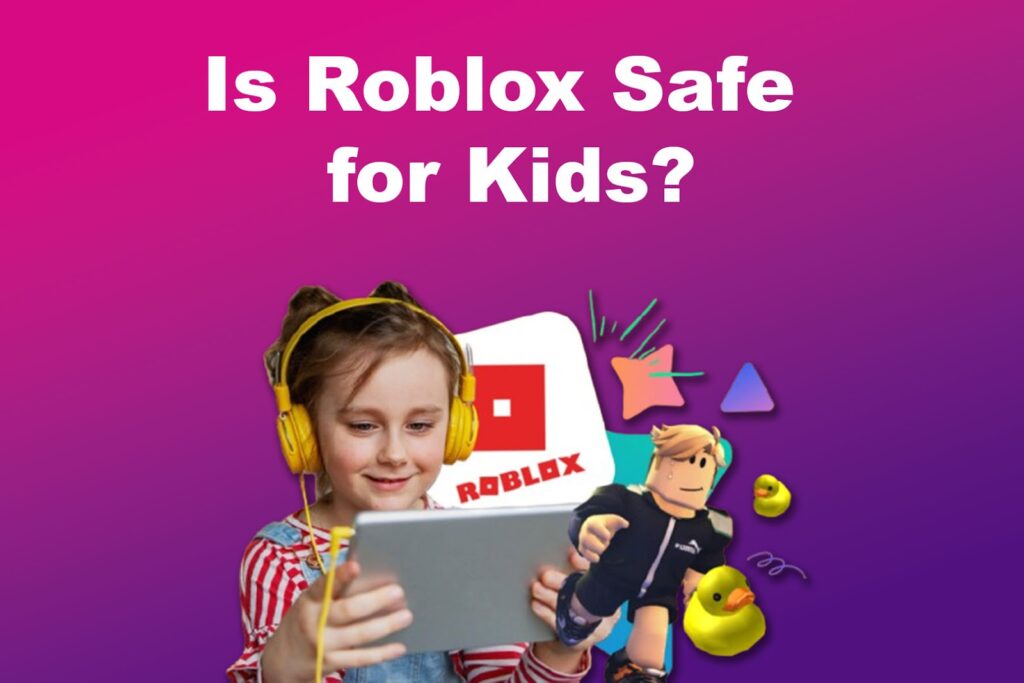 Is Roblox Safe for Kids? [What Parents Need to Know] - Alvaro Trigo's Blog