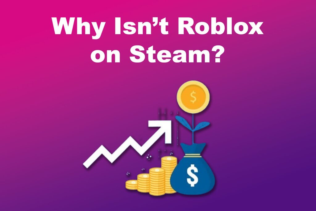 Roblox on Steam [Will It Ever Come?] - Alvaro Trigo's Blog