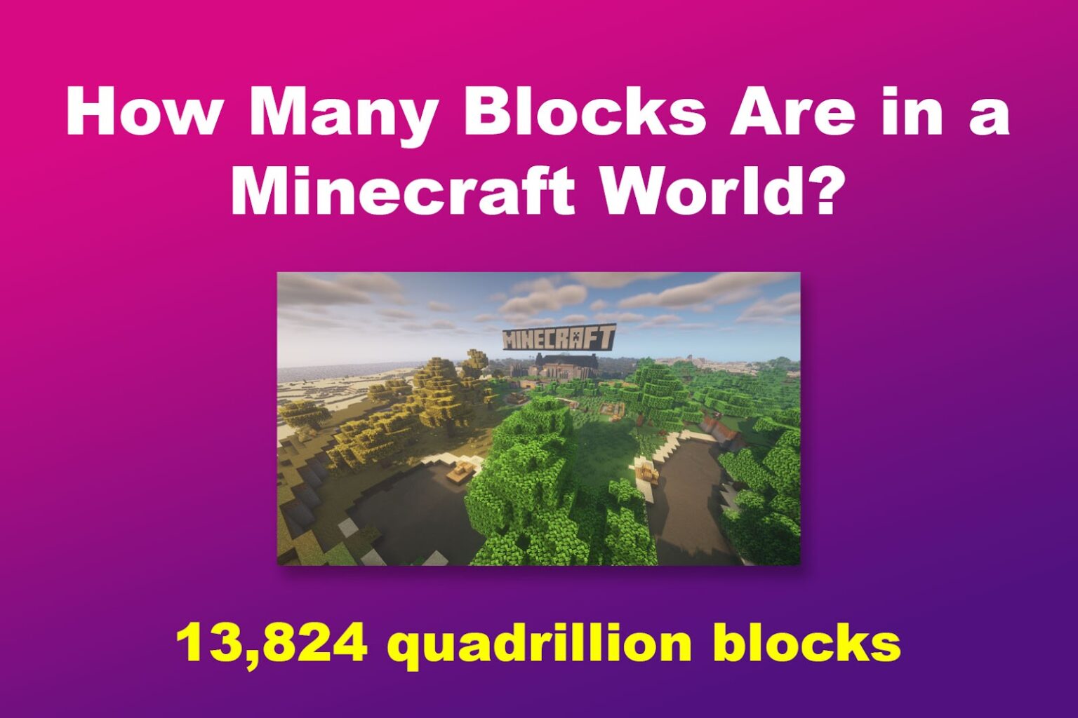 How Big Is a Minecraft World? [Is It Infinite?] - Alvaro Trigo's Blog