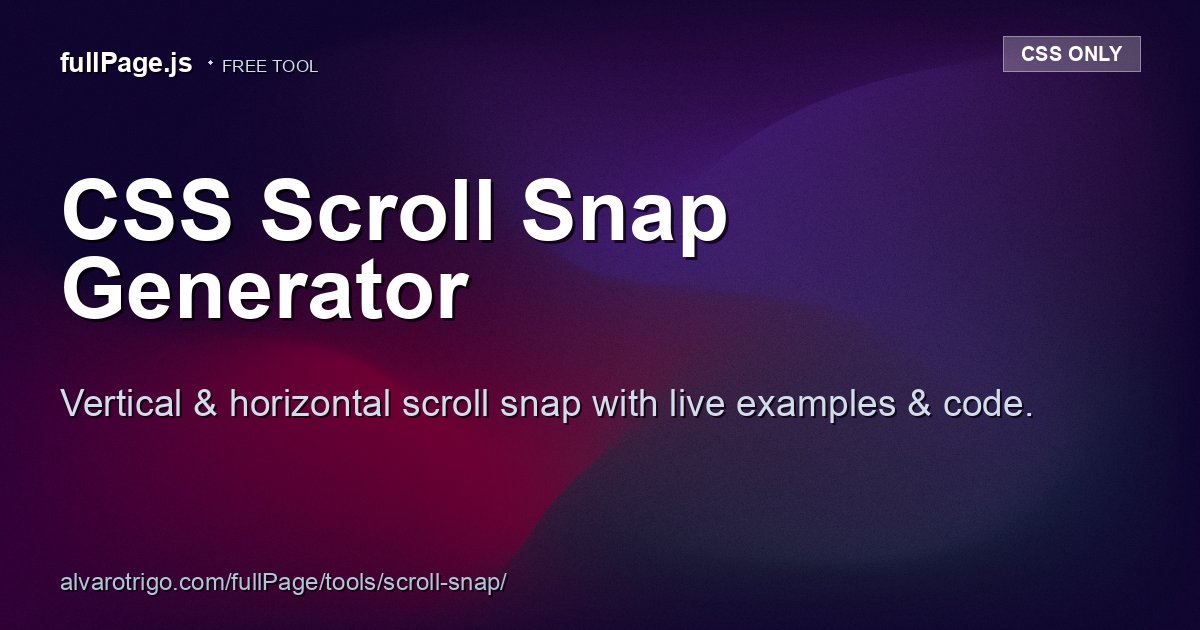 CSS Scroll Snap Generator — Examples, Playground & Code | fullPage.js